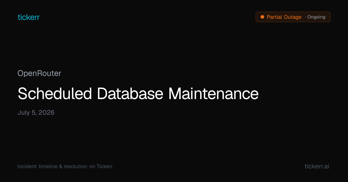 OpenRouter Outage July 5, 2026 - Timeline & Impact | Tickerr