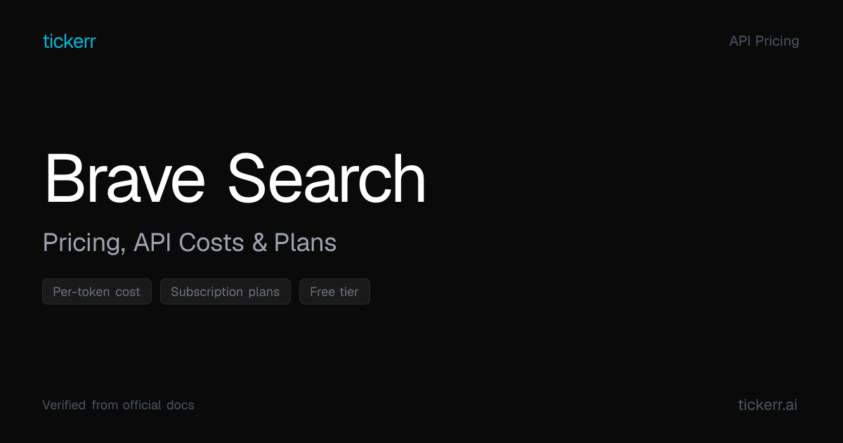 Brave Search Pricing 2026 - API Costs & Plans | Tickerr
