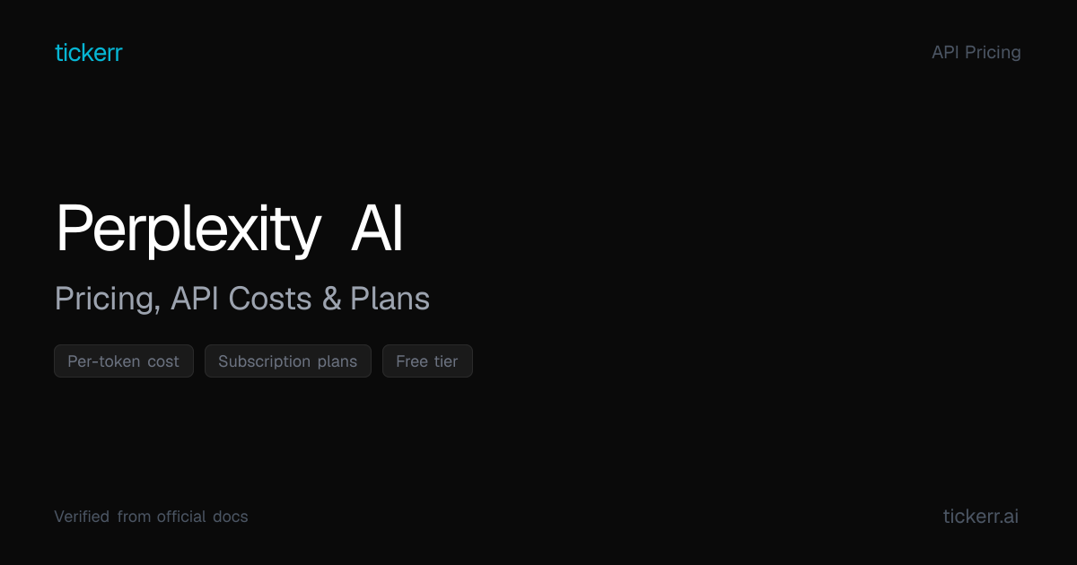 Perplexity AI Pricing 2026 - API Costs & Plans | Tickerr